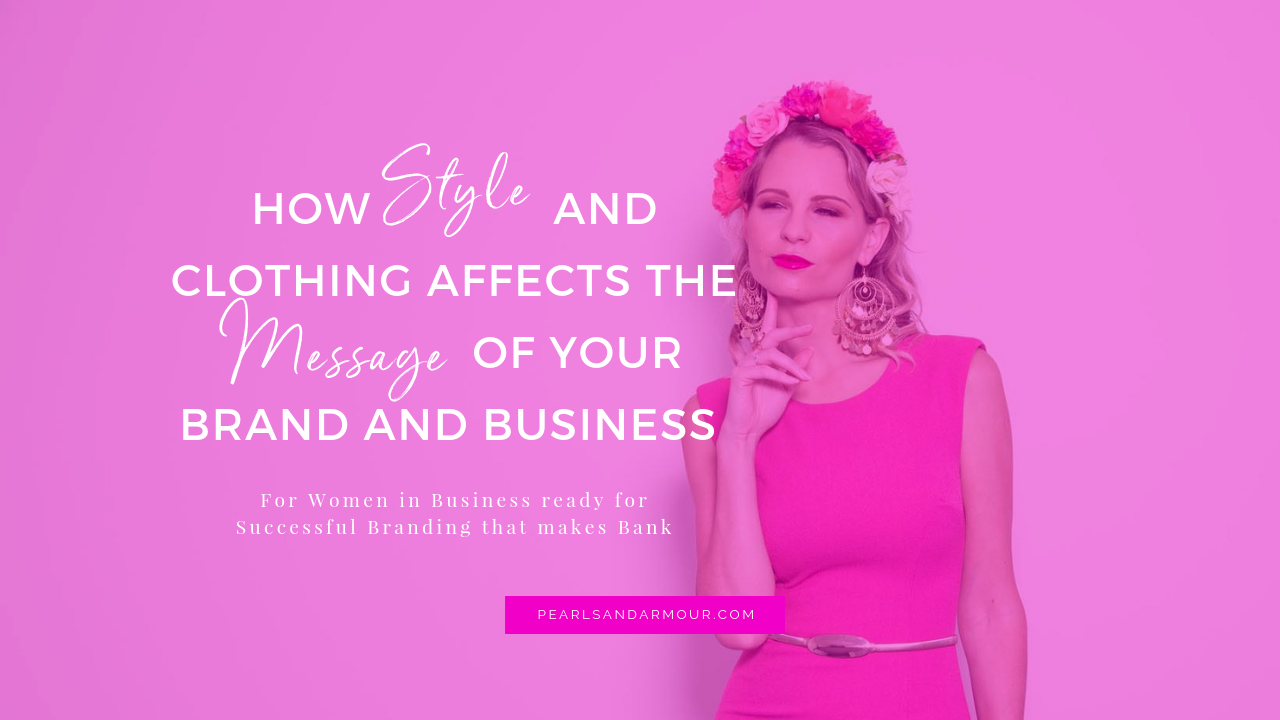How Style and Clothing affects the Message of your Brand and Business ...